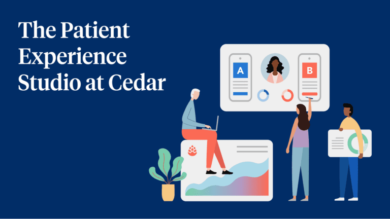 Introducing The Patient Experience Studio at Cedar - Cedar