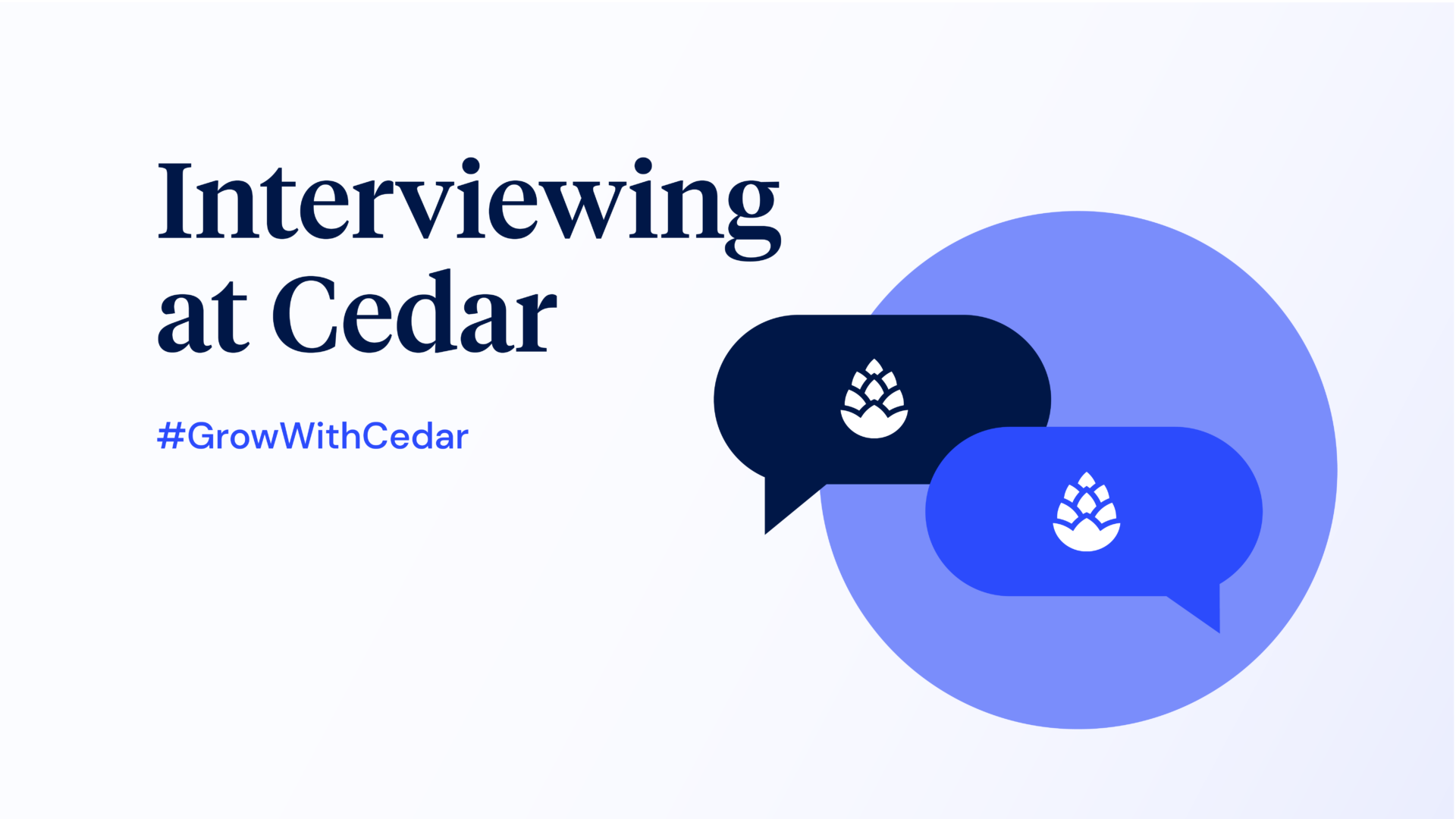 Interviewing at Cedar - Cedar
